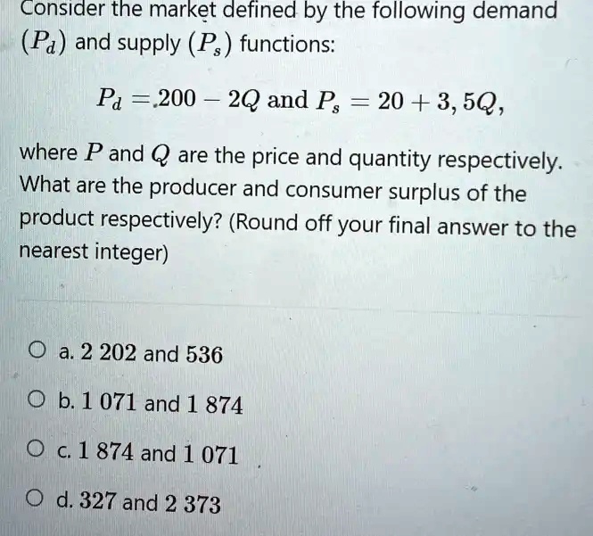 SOLVED: Consider the market defined by the following demand (Pa) and ...