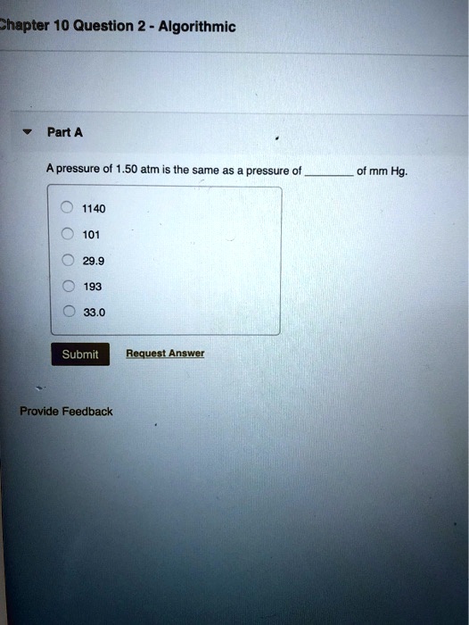 SOLVED: Chapter 10 Question 2 - Algorithmic Part A A pressure of 1.50 atm is the same as ...
