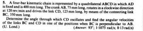 5. A four-bar kinematic chain is represented by a quadrilateral ABCD in ...