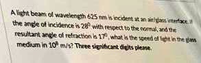 SOLVED: A light beam of wavelength 625 nm is at the angle of incidence ...