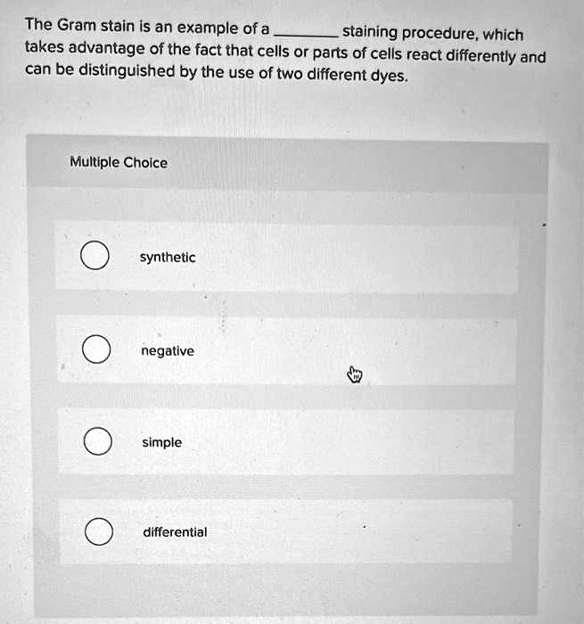 The Gram stain is an example of a staining procedure, which takes ...