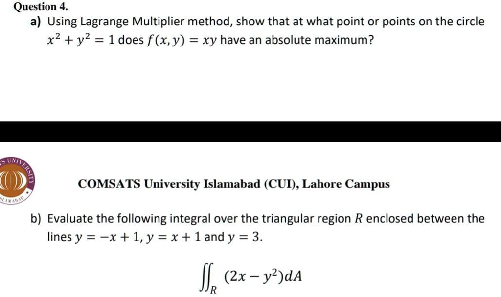 SOLVED: Question 4. a) Using the Lagrange Multiplier method, show at what point or points on the ...
