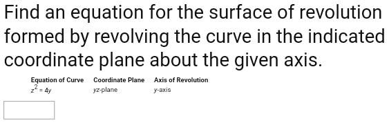 SOLVED: Find an equation for the surface of revolution formed by ...