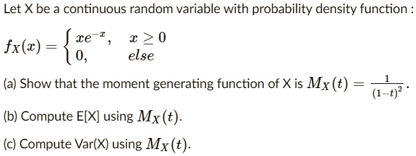 SOLVED: Let X be a continuous random variable with probability density function ce x > 0 fx(c ...