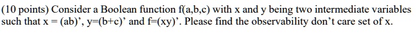 Solved 10 Points Consider A Boolean Function F A B C With X And Y