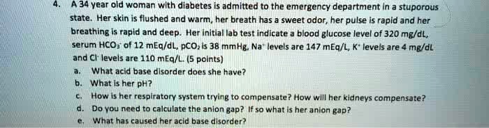 4 a 34 year old woman with diabetes is admitted to the emergency ...