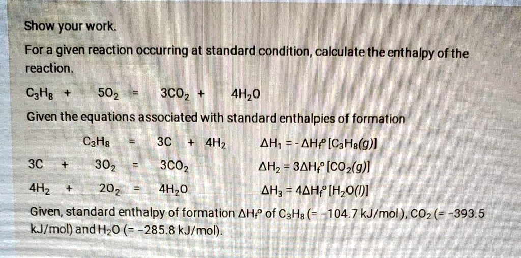 SOLVED: Show your work. For a given reaction occurring at standard conditions, calculate the ...