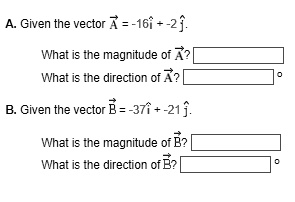 SOLVED: A. Given the vector = -16 + -2 What is the magnitude of A? What ...