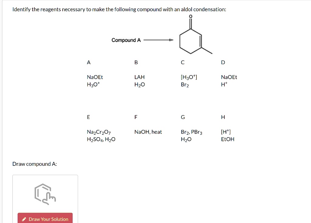 SOLVED: Identify the reagents necessary to make the following compound with an aldol ...