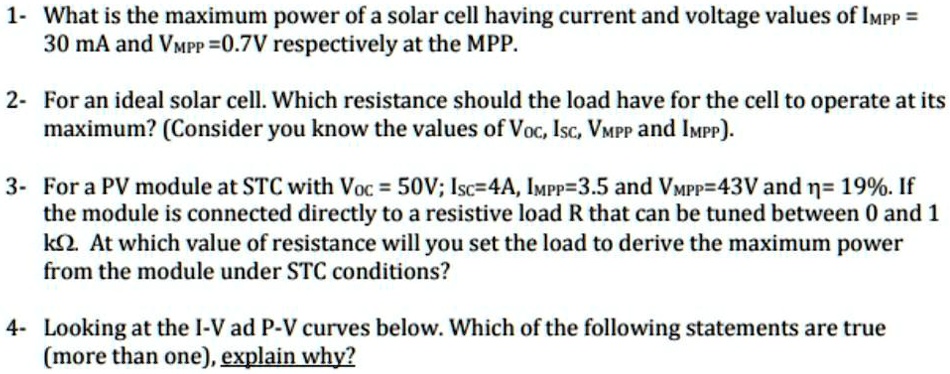 SOLVED: 1-What is the maximum power of a solar cell having current and voltage values of Impp ...
