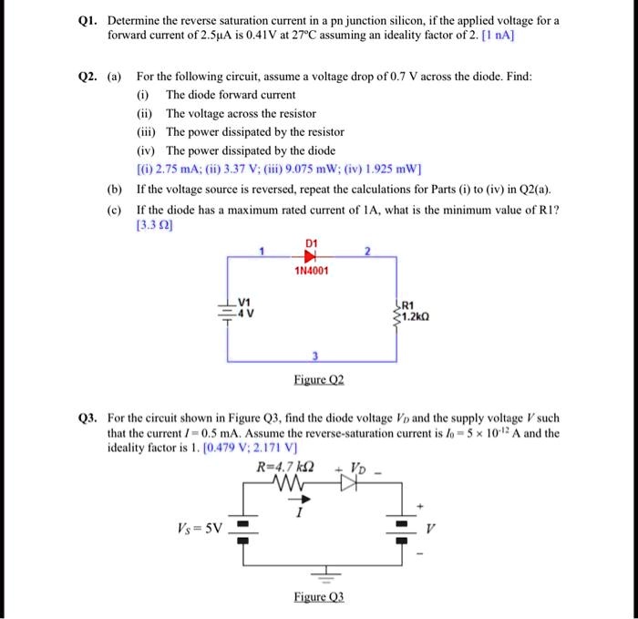 Q1. Determine the reverse saturation current in a pn junction silicon, if the applied voltage ...