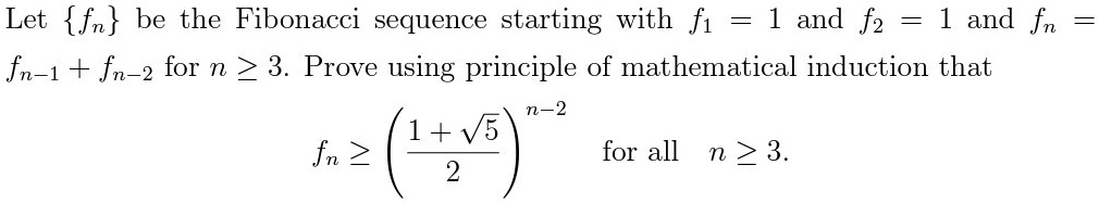 let fn be the fibonacci sequence starting with f1 1 and f2 1 and fn fn 1 fn 2 for n 2 3 prove ...