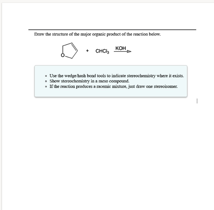 SOLVED: Draw the structure of the major organic product of the reaction ...