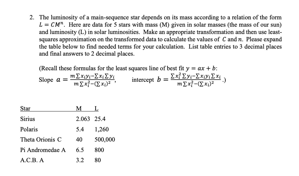 2. The luminosity of a main-sequence star depends on its mass according ...