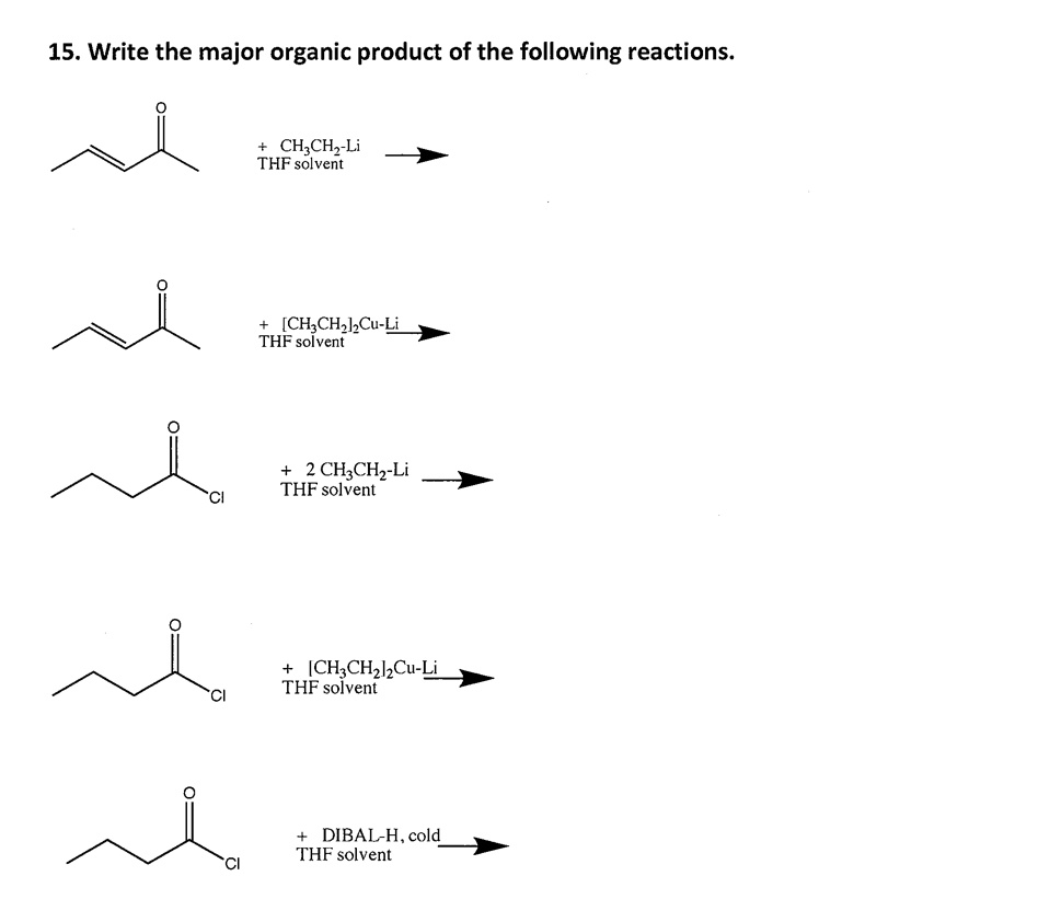SOLVED: 15. Write the major organic product of the following reactions ...