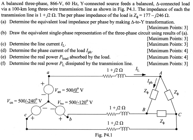 SOLVED: A balanced three-phase, 866-V, 60 Hz, Y-connected source feeds a balanced, Î”-connected ...