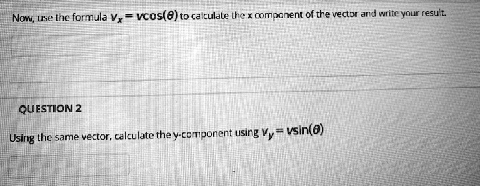 SOLVED: Now; use the formula Vx = vcos(0) to calculate the X component ...