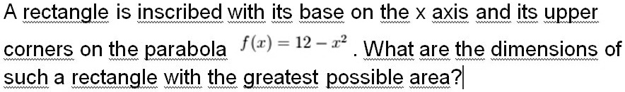SOLVED: A rectangle is inscribed with its base on the X axis and its ...