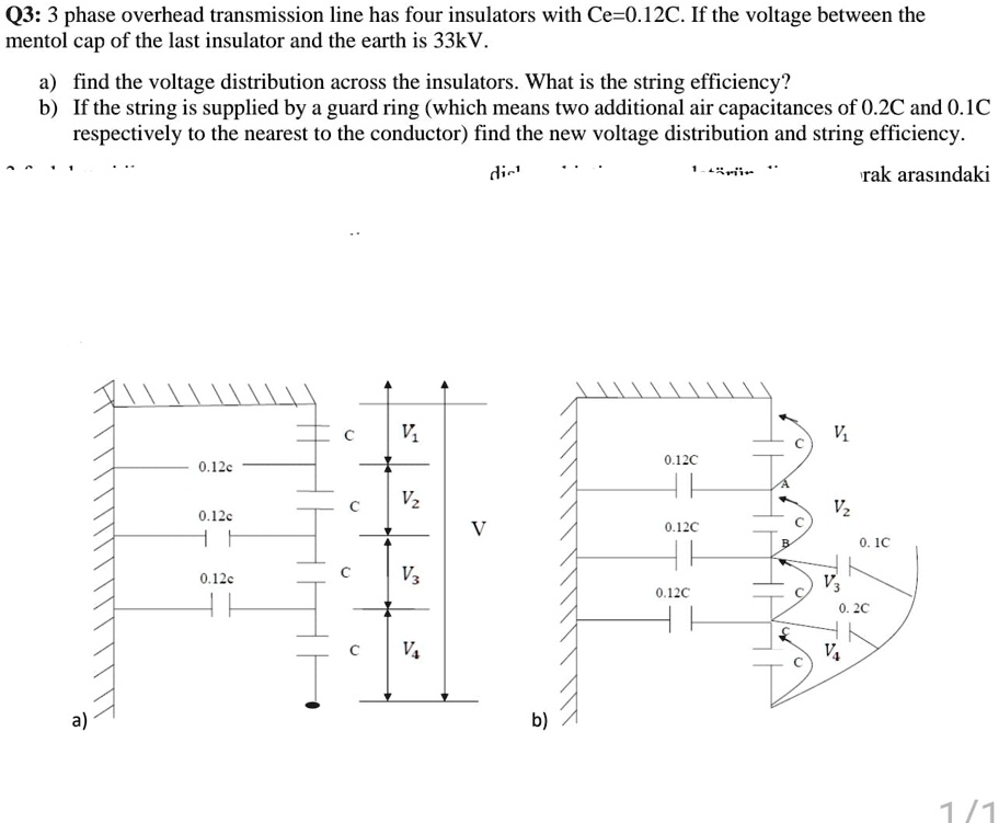 Q3: 3 phase overhead transmission line has four insulators with Ce=0 ...