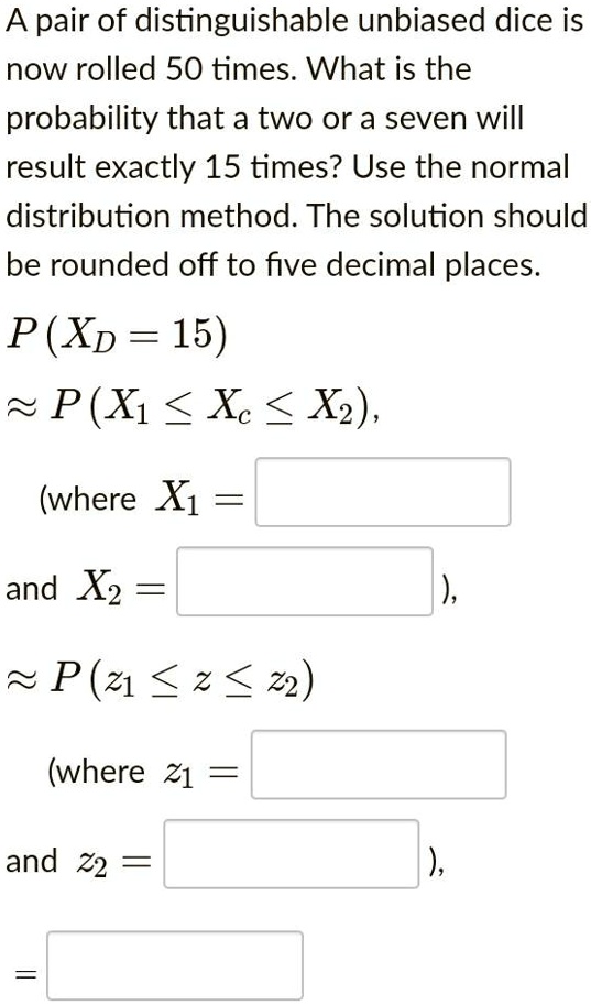 SOLVED:A pair of distinguishable unbiased dice is now rolled 50 times ...