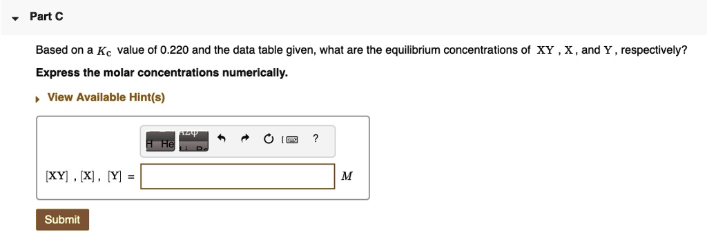 SOLVED: Part C Based on a Kc value of 0.220 and the data table given ... SOLVED: Part C Based on a Kc value of 0.220 and the data table given ...