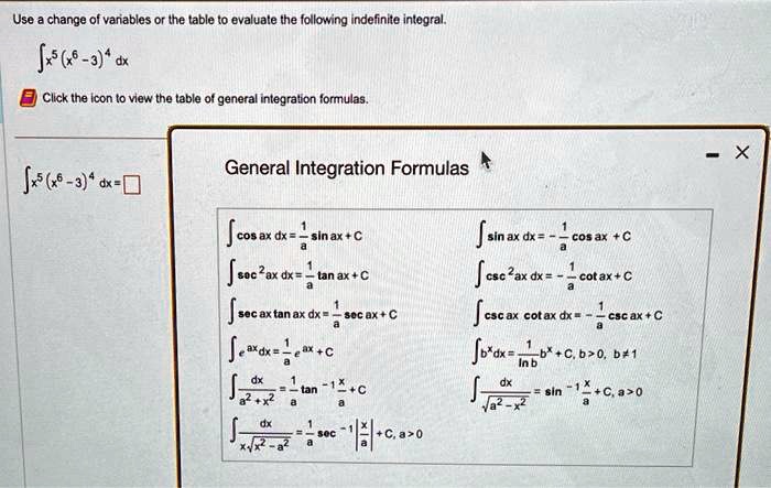 use a change of variables or the table to evaluate the following indefinite integral x x click ...