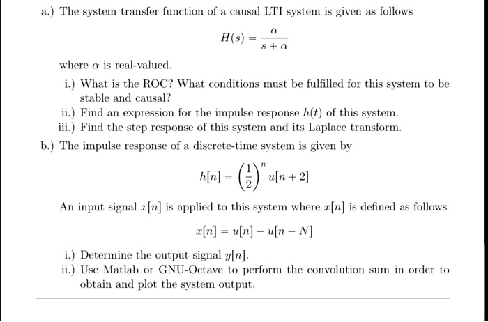 SOLVED: a. The system transfer function of a causal LTI system is given as follows: H(s) = s + a ...