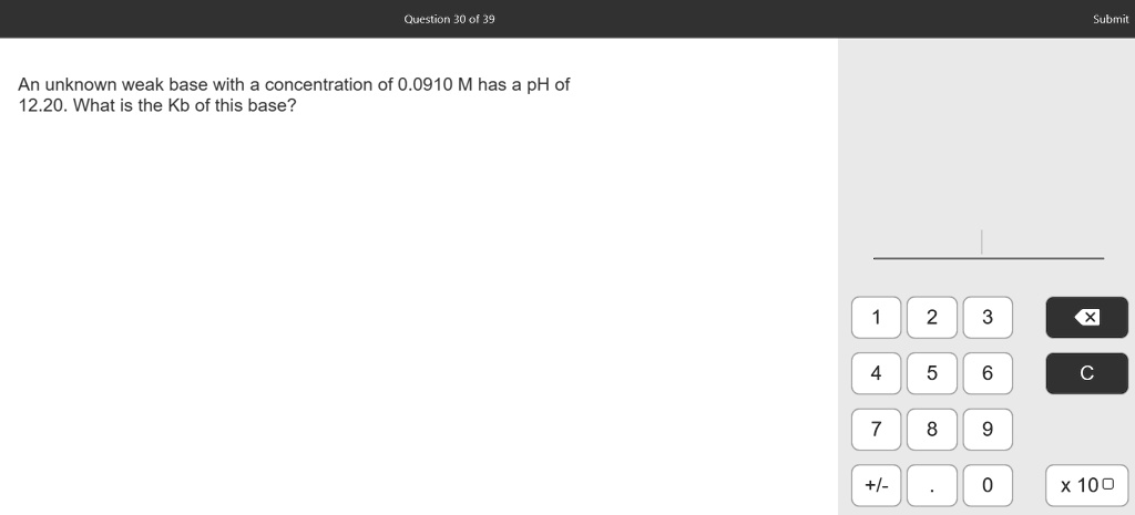 SOLVED:Question 30 Submit An unknown weak base with a concentration of ...