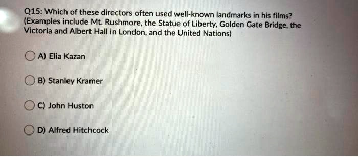 SOLVED: Q15: Which of these directors often used well-known landmarks ...