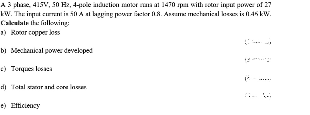 SOLVED: A 3-phase, 415V, 50 Hz, 4-pole induction motor runs at 1470 rpm ...