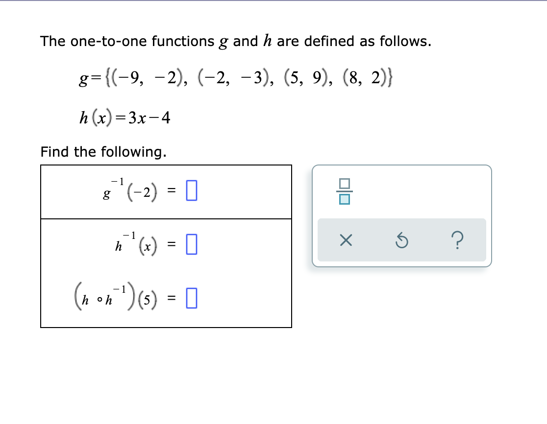 Solved The One To One Functions G And H Are Defined As Follows G { 9