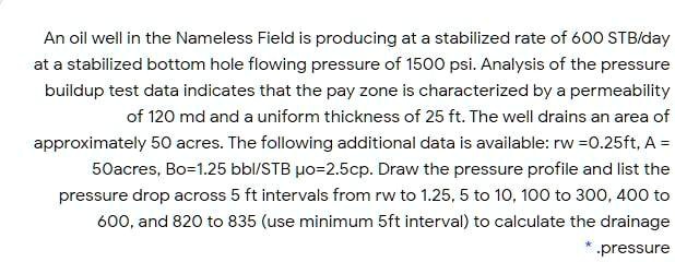 SOLVED: An oil well in the Nameless Field is producina at a stabilized ...