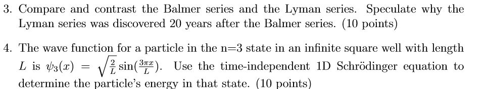 3. Compare and contrast the Balmer series and the Lyman series ...