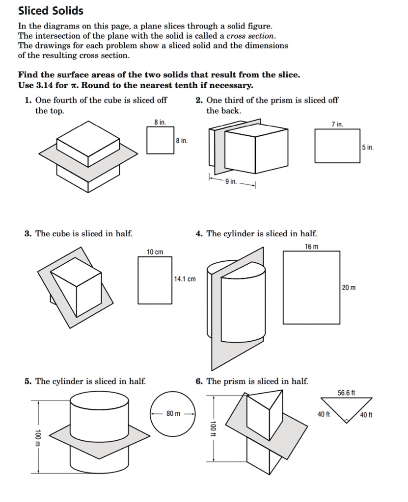 SOLVED: Sliced Solids In the diagrams on this page, plane slices ...