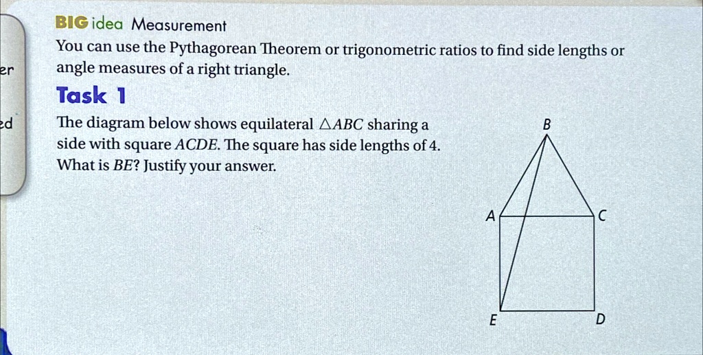 BIG IDEA: Measurement You can use the Pythagorean Theorem or trigonometric ratios to find side ...