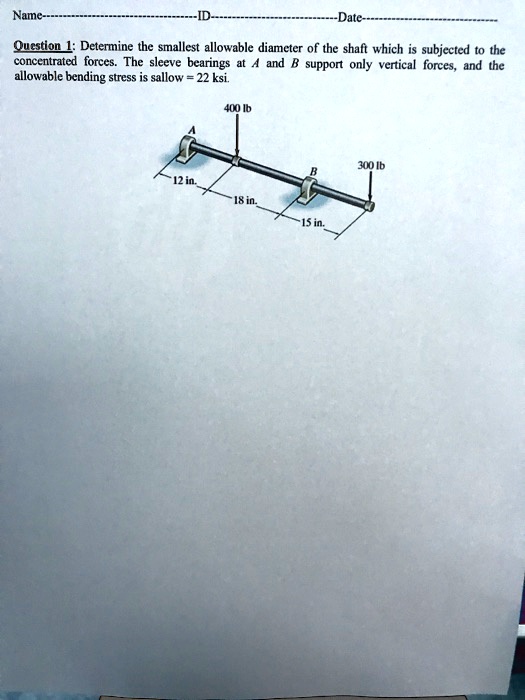 Solved Name Id Date Question 1 Determine The Smallest Allowable