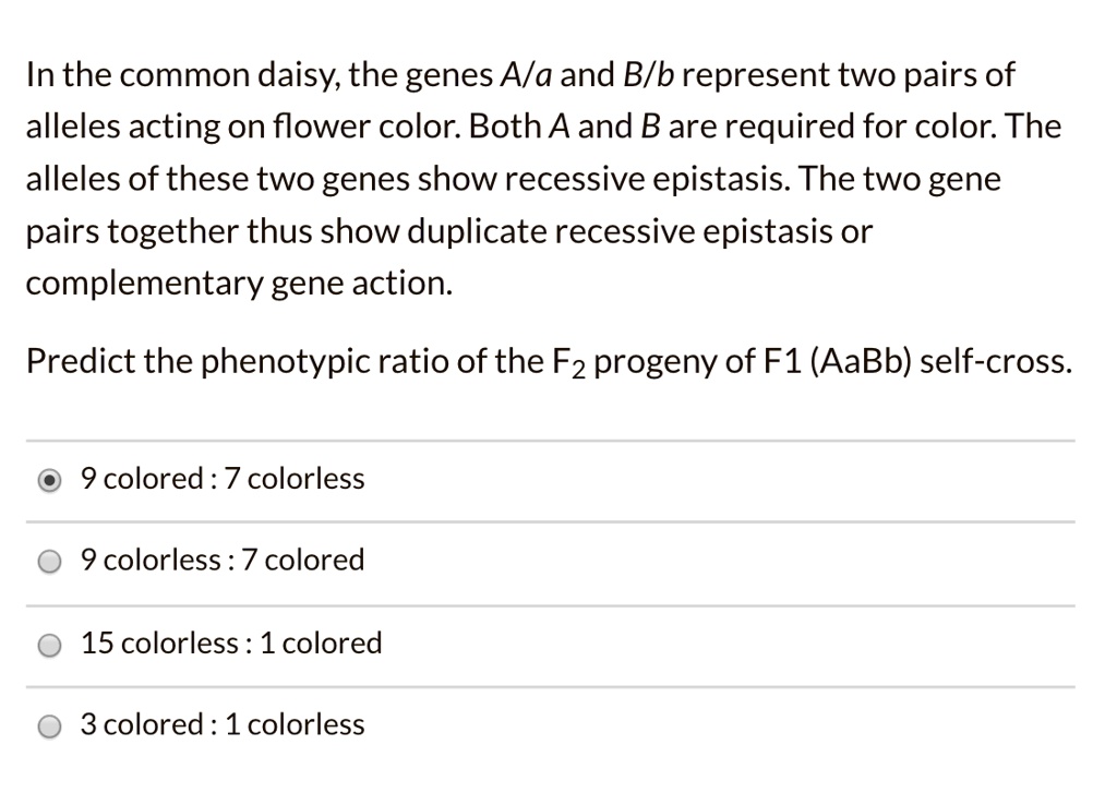 SOLVED: In the common daisy, the genes A/a and B/b represent two pairs ...