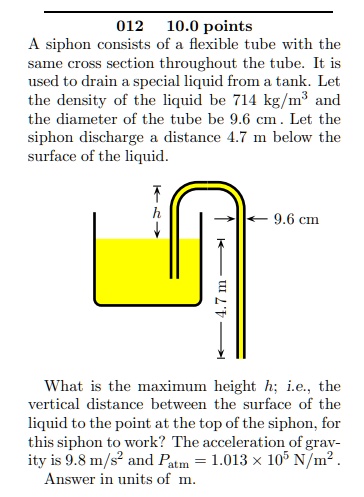 A siphon consists of a flexible tube with the same cross section ...