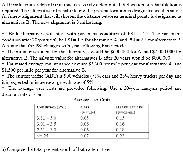 SOLVED: a) Compute the total present worth of both alternatives. b ...