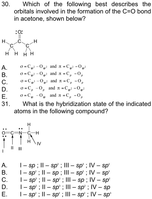 SOLVED: 30 Which of the following best describes the orbitals involved ...