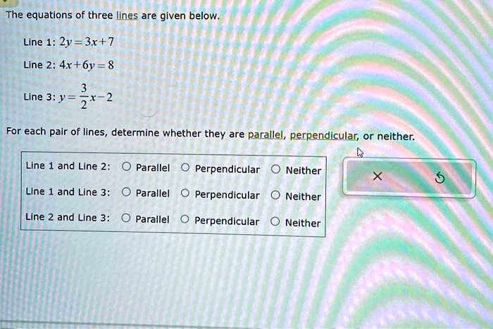 SOLVED: The equations of three lines are given below: Line 1: 2v = 3x + 7 Line 2: 4x + 6v = 8 ...