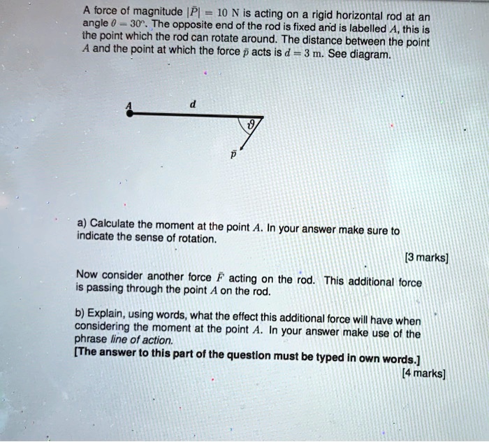 SOLVED: A force of magnitude Pl = 10 N is acting on a rigid horizontal ...