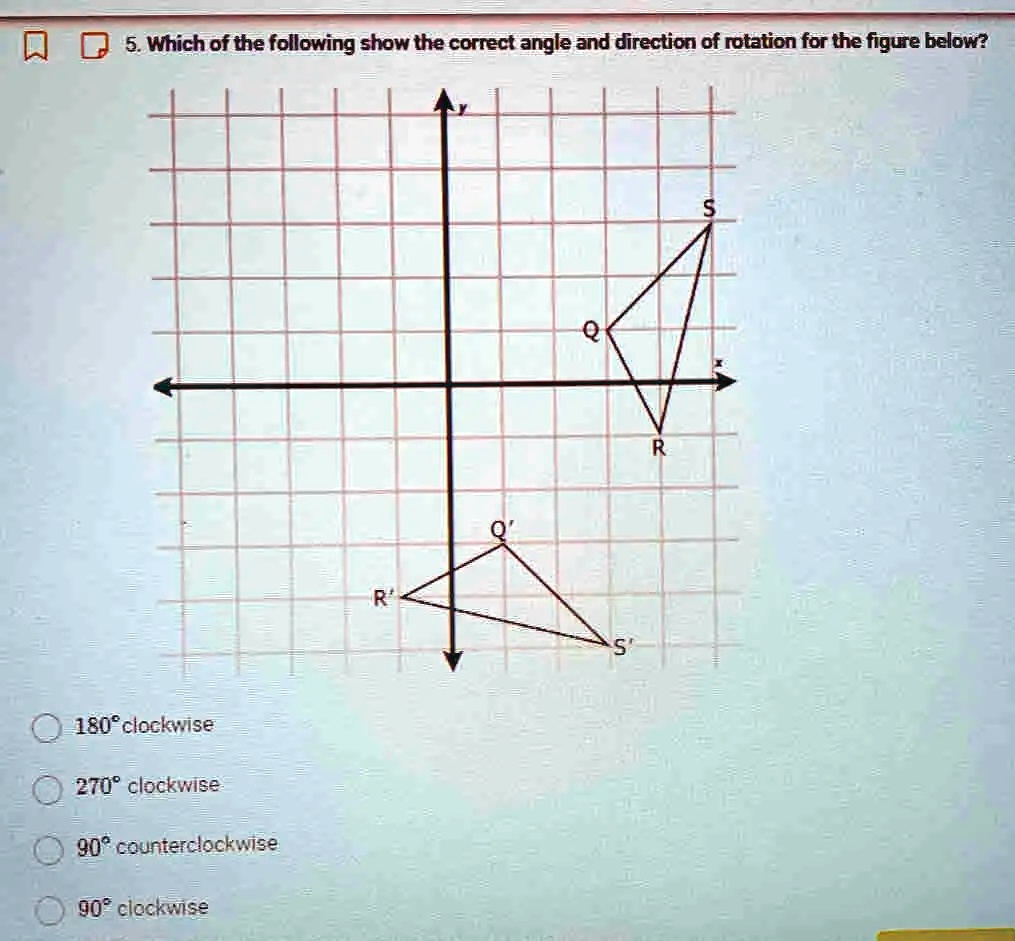 5. Which of the following show the correct angle and direction of ...