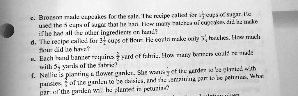 bronson made cupcakes for the sale the recipe called for 1 cups of ...