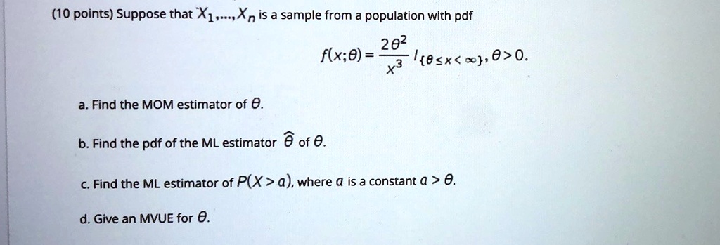 SOLVED:(10 points) Suppose that X] _Xn is a sample from a population with pdf 202 f(x;0) +3 I{0 ...