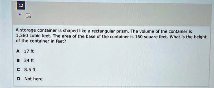 SOLVED: A storage container is shaped like a rectangular prism. The ...