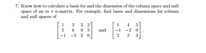 SOLVED: Know how to calculate basis for and the dimension of the column ...