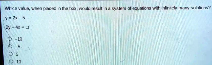 Which value, when placed in the box, would result in a system of ...