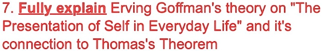 7. Fully explain Erving Goffman's theory on "The Presentation of Self ...