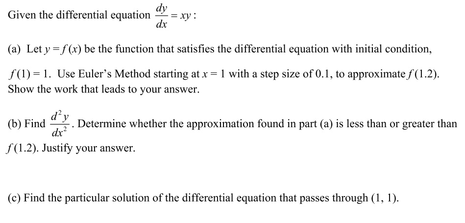 SOLVED:Given the differential equation dy xy dx Let y = f (x) be the function that satisfies the ...